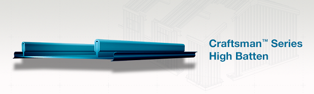 Craftsman Series High Batten